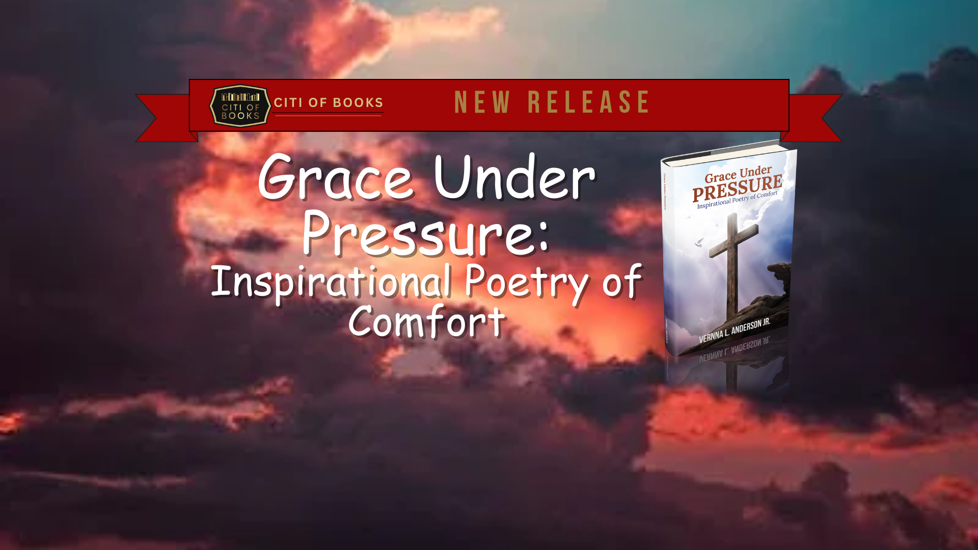 “Grace Under Pressure: Inspirational Poetry of Comfort” by Vernna L ...