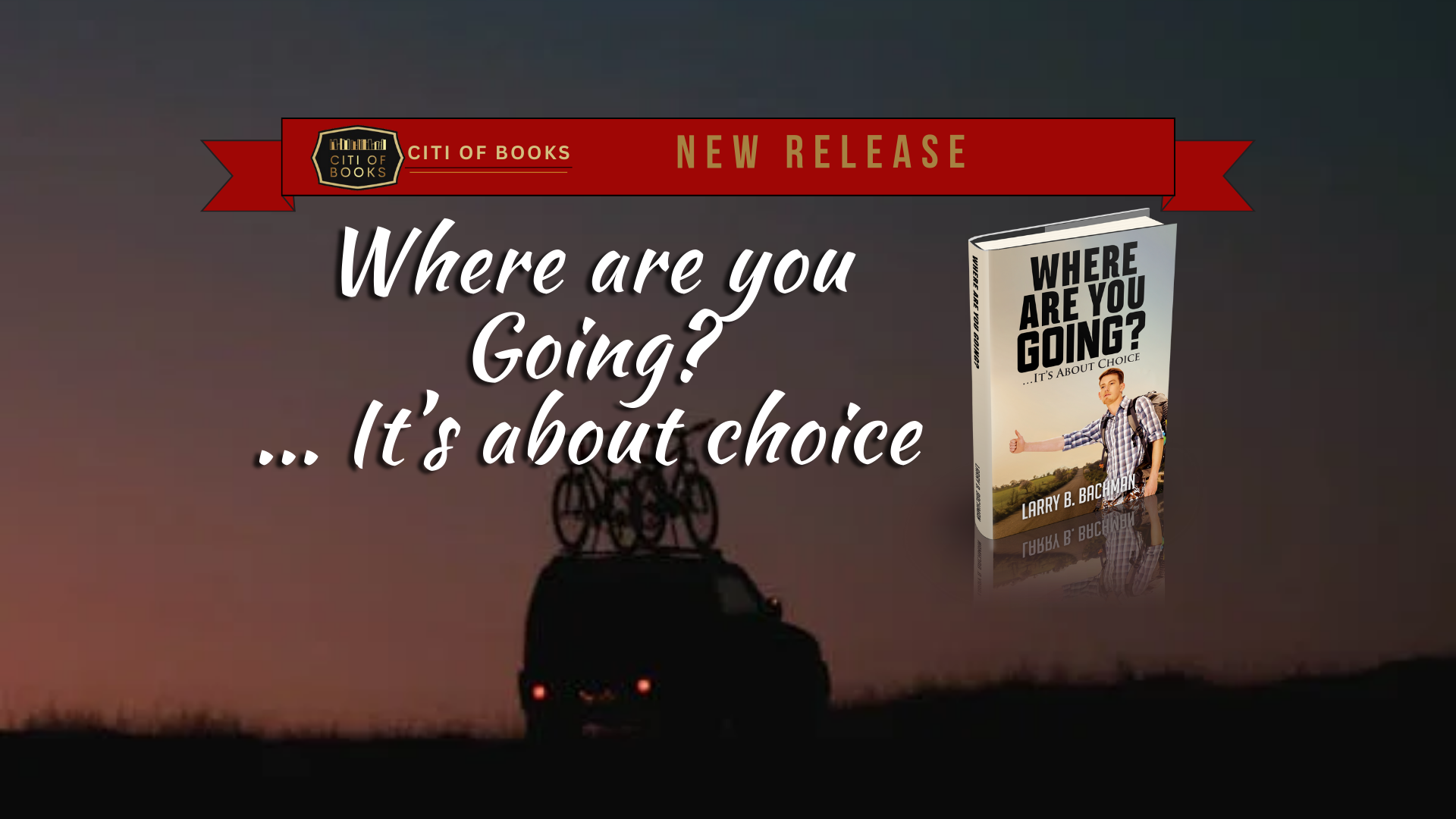 “Where are you Going?” by Larry B. Bachman is now available for ...