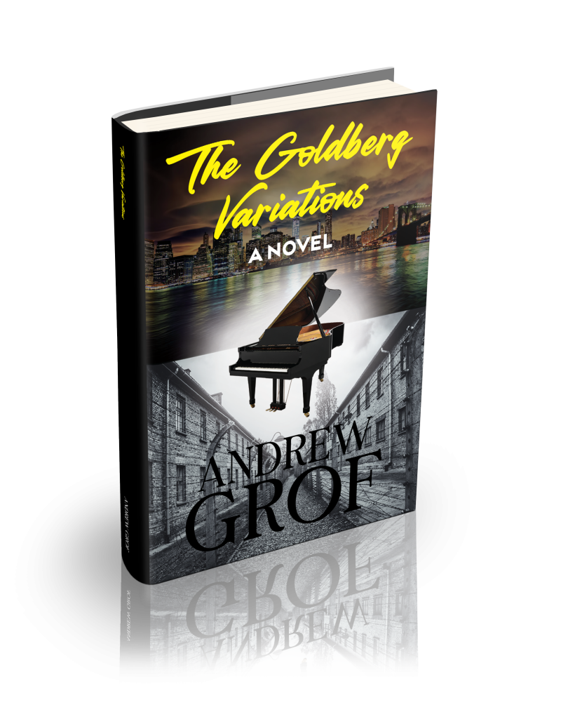“The Goldberg Variations: A Novel” by Andrew P. Grof is now available ...