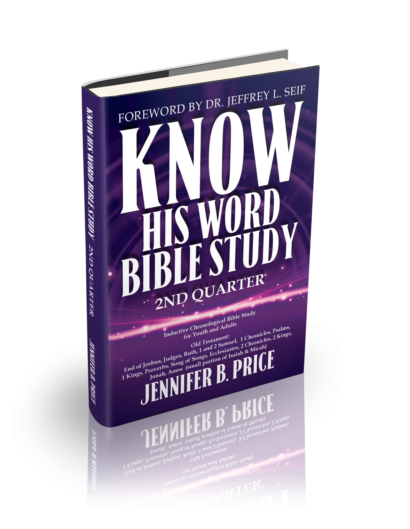“Know His Word Bible Study: 2nd Quarter” by Jennifer B. Price is now ...