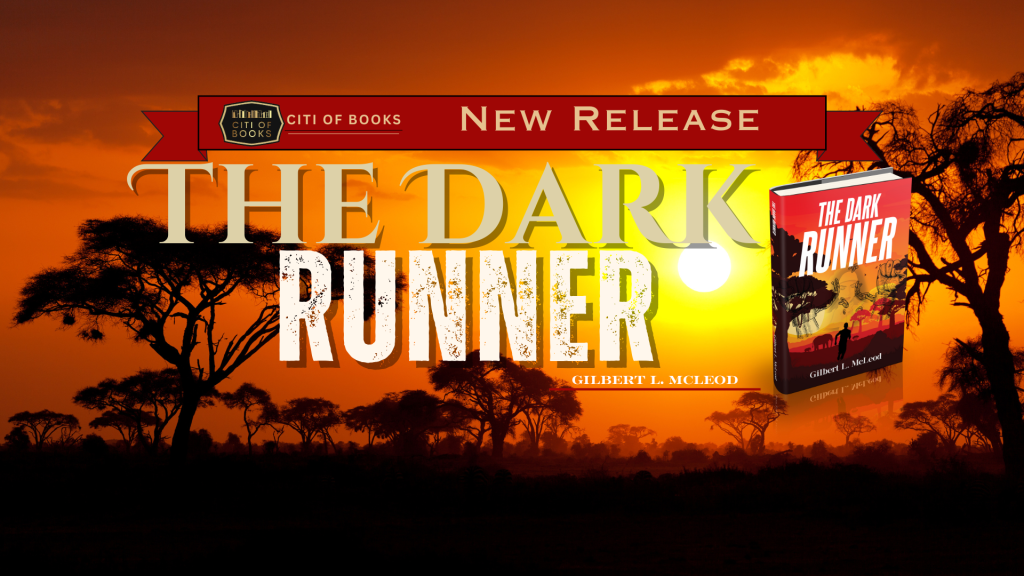 “The Dark Runner” by Gilbert Luke McLeod is now available for purchase ...