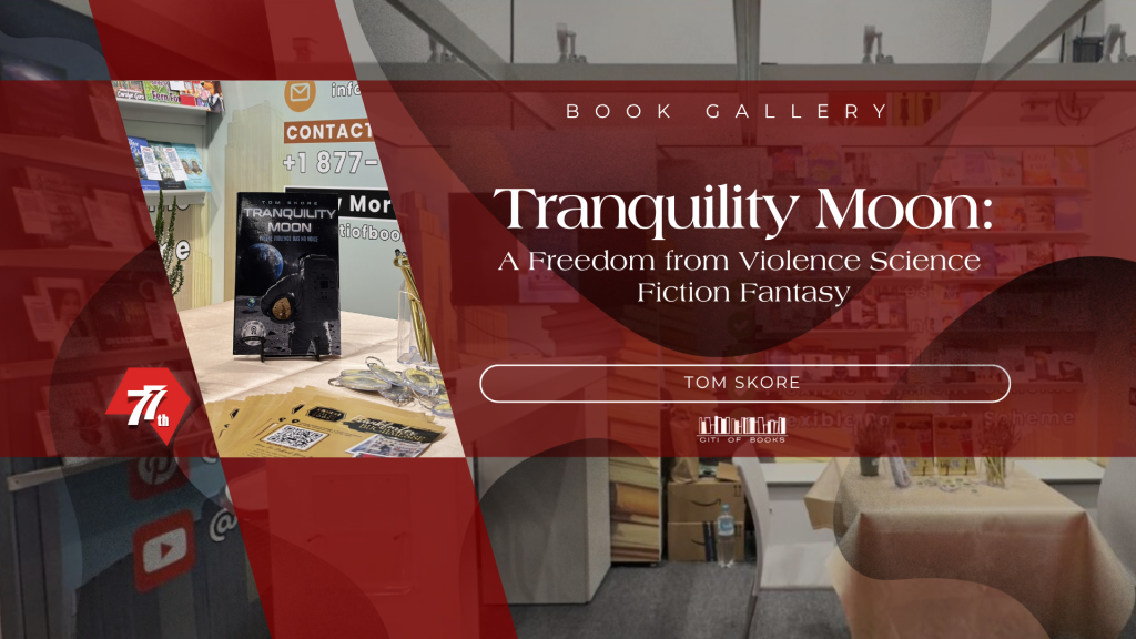 Tom Skore’s “Tranquility Moon: Where Violence Has No Voice” shines at ...