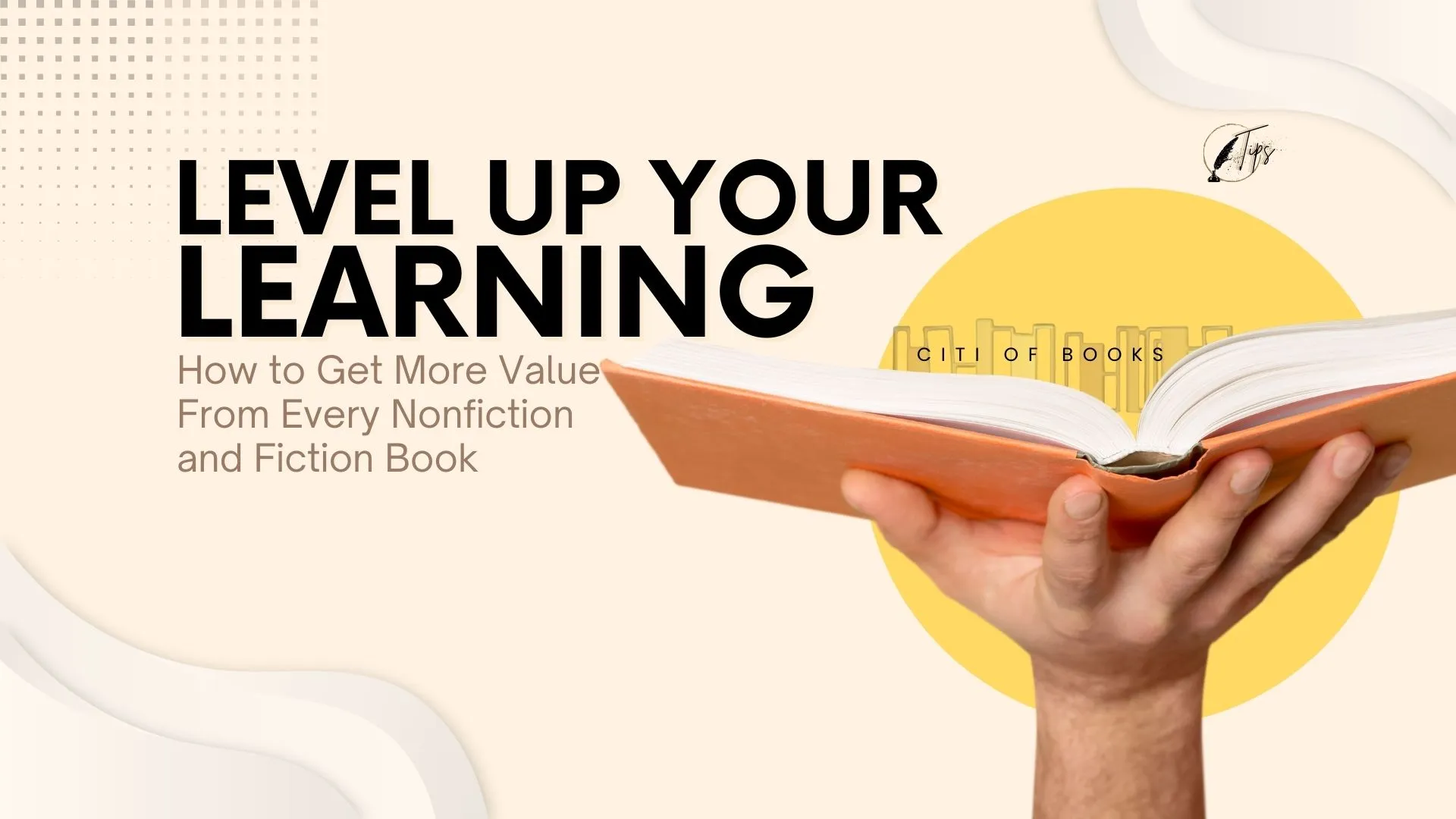 Level Up Your Learning: How to Get More Value From Every Nonfiction and ...
